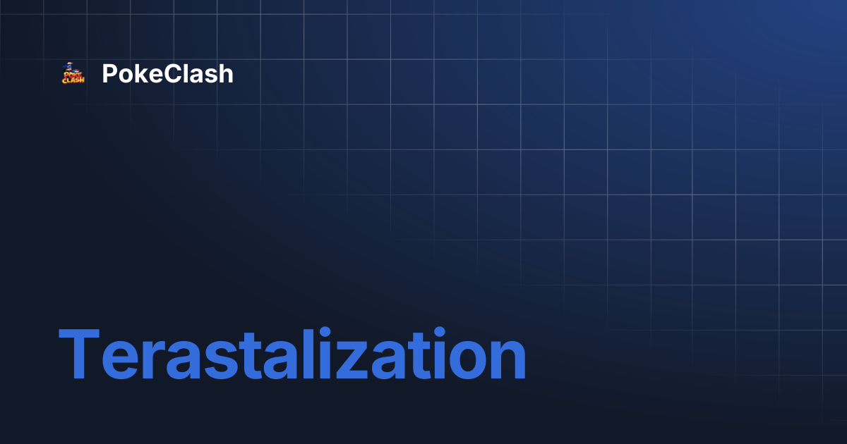 Terastalization | PokeClash