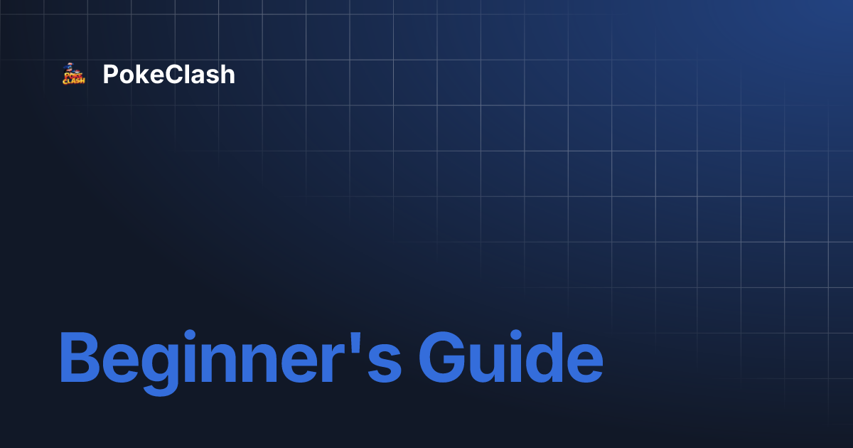 Beginner's Guide | PokeClash