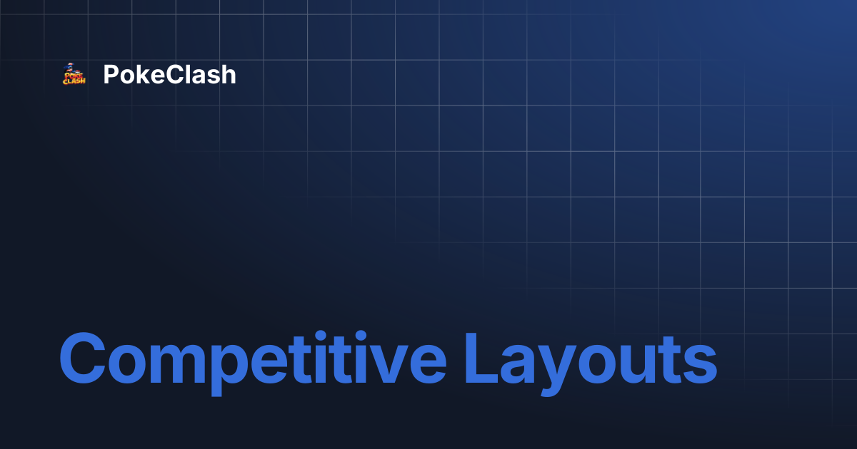 Competitive Layouts | PokeClash